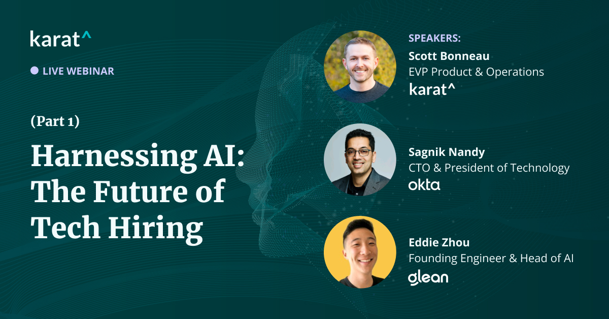 Karat Webinar | Harnessing AI: The Future of Tech Hiring